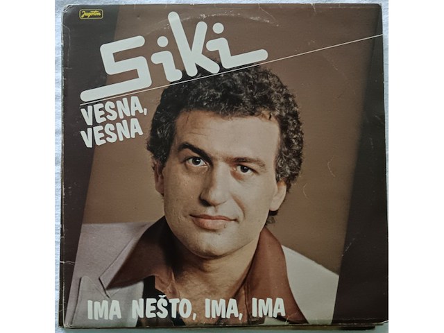 SVETOMIR  ILIC SIKI - IMA  NESTO, IMA, IMA