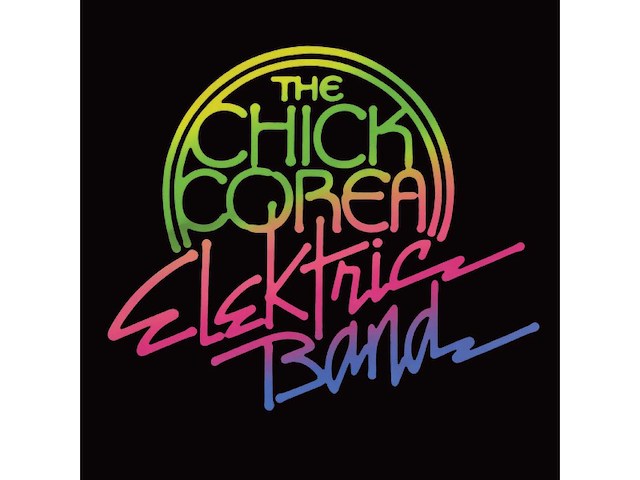 Chick Corea Elektric Band - Chick Corea Elektric Band