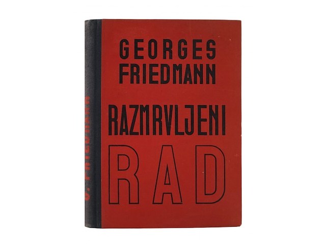 Georges Friedmann - Razmrvljeni rad