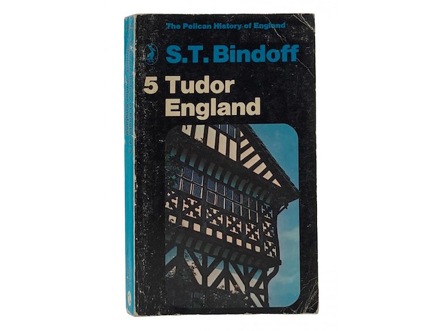 S.T. Bindoff - Tudor England