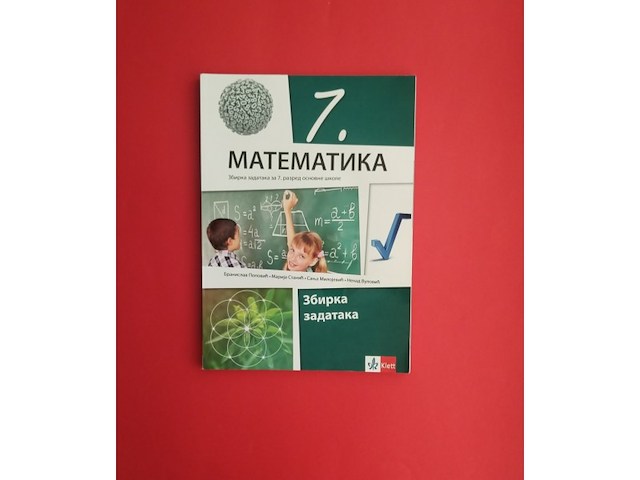 Zbirka iz matematike za 7. razred, Klett, NOVO!