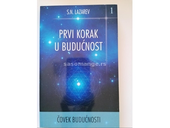 Prvi korak u budućnost 1 - čovek budućnosti, S.N. Lazarev