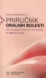 Priručnik Oralnih Bolesti Od Vanja Vučićević Boras