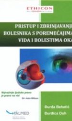 Pristup I Zbrinjavanje Bolesnika S Poremećajima Vida I Bolestima Oka Od Đurđa Behetić, Đurđica Duh