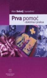 Prva Pomoć – Doktrina I Praksa Od Alen Sekelj