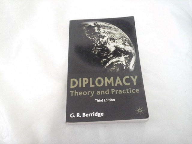 Diplomacy theory and practice Berridge