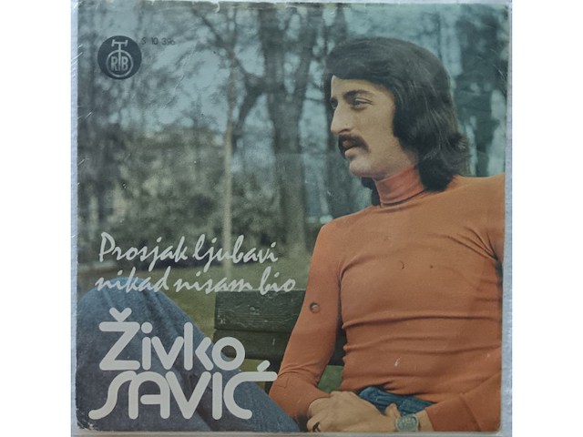 ZIVKO SAVIC - Prosjak ljubavi nikad nisam bio