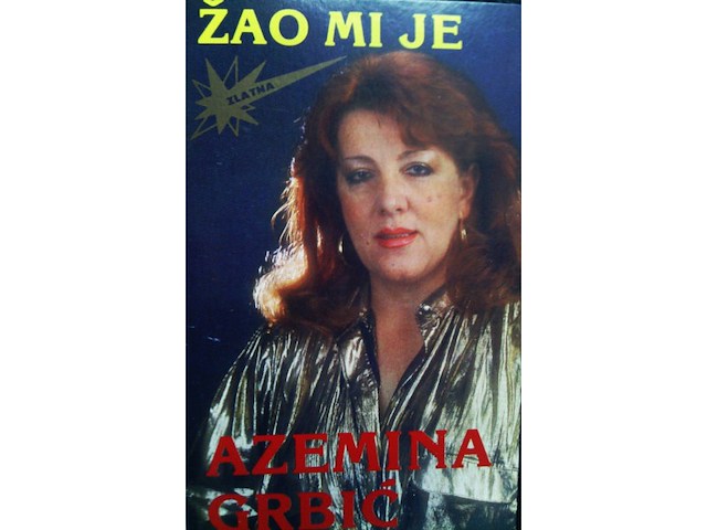 AZEMINA GRBIC   Zao Mi Je