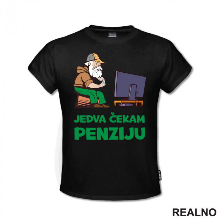JEDVA ČEKAM PENZIJU - GEJMER - MAJICA