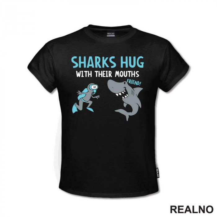 SHARKS HUG WITH THEIR MOUTHS - HUMOR - MAJICA