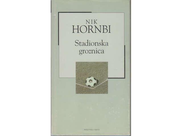 STADIONSKA GROZNICA / NIK HORNBI