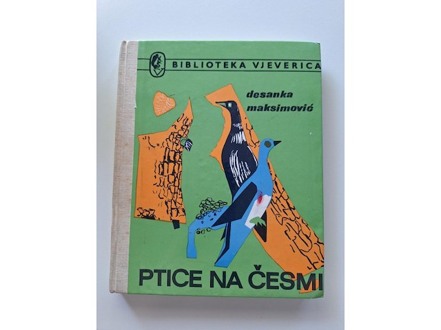 Desanka Maksimović - Ptice na česmi