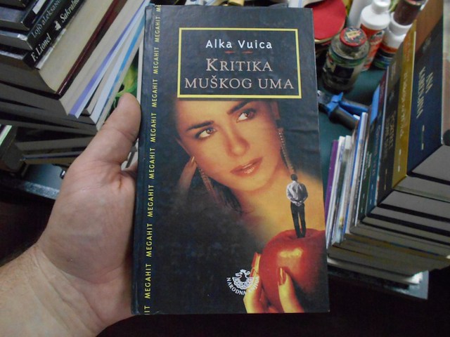 Alka Vuica - Kritika muškog uma