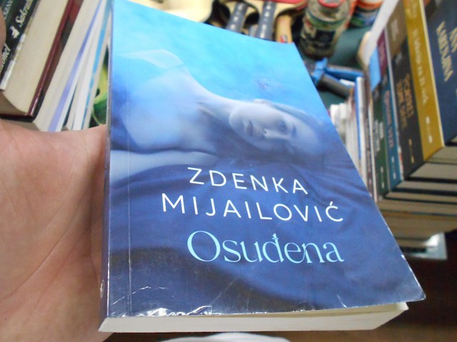 Zdenka Mijailović - Osuđena