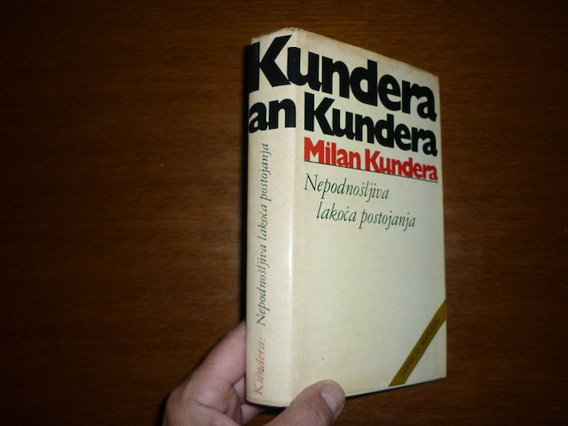 Milan Kundera NEPODNOŠLJIVA LAKOĆA POSTOJANJA