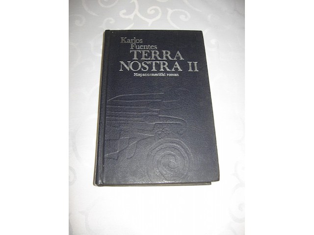 Terra nostra II - Karlos Fuentes