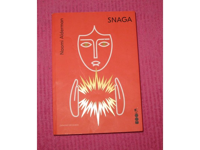 Naomi Alderman - SNAGA. ODLIČNO!