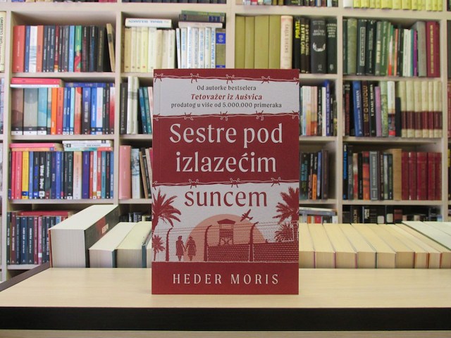 SESTRE POD IZLAZEĆIM SUNCEM - HEDER MORIS