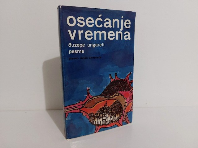 Osećanje vremena - Đuzepe Ungareti