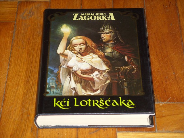 Kći Lotršćaka - Marija Jurić Zagorka