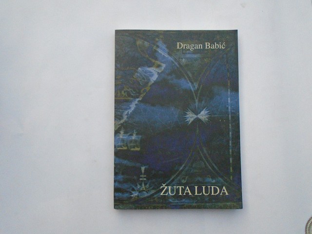 Žuta luda, Dragan Babić, revision