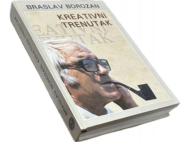 Kreativni trenutak -Braslav Borozan