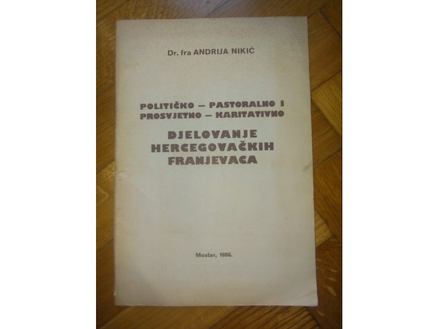 Delovanje hercegovackih franjevaca 1878-1918 - Nikic