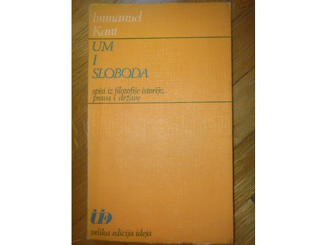 Imanuel Kant - Um i sloboda - Spisi