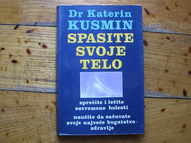 KATERIN KUSMIN - SPASITE SVOJE TELO