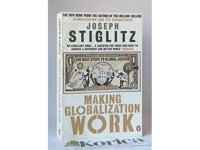 MAKING GLOBALIZATION WORK: Joseph Stiglitz