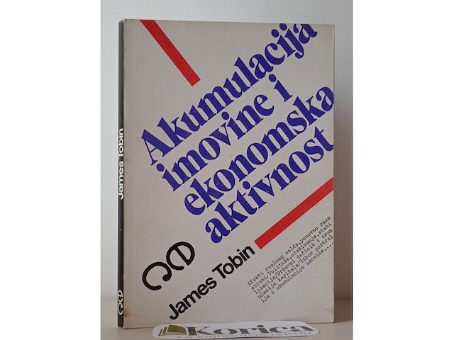 AKUMULACIJA IMOVINE I EKONOMSKA AKTIVNOST: James Tobin