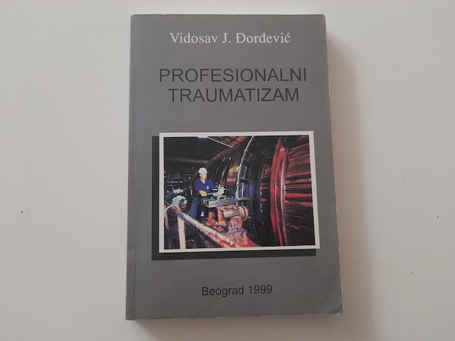 Profesionalni traumatizam - Vidosav J. Đorđević