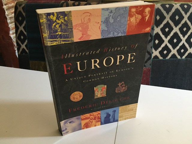 Illustrated History of EUROPE  Frederic Delouche  NOVO