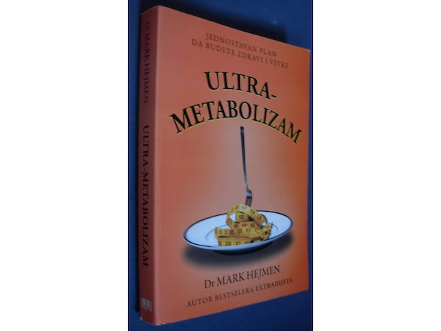 ULTRA - METABOLIZAM - Dr Mark Hejmen