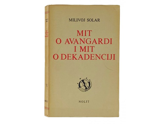 Milivoj Solar - Mit o avangardi i mit o dekadenciji