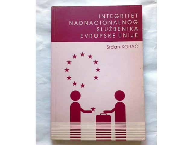 INTEGRITET NADNACIONALNOG SLUŽBENIKA EVROPSKE UNIJE