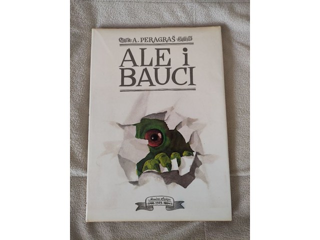 Ale i bauci,A. Peragraš