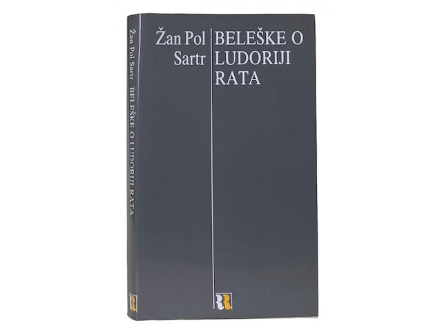 Žan Pol Sartr - Beleške o ludoriji rata