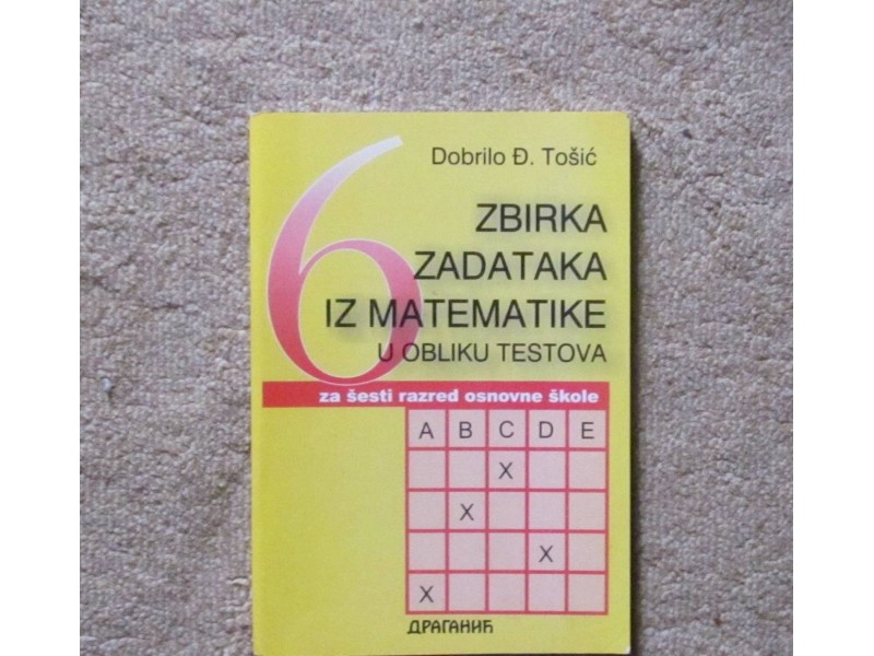 Zbirka zadataka iz MATEMATIKE u obliku testova za 6. ra