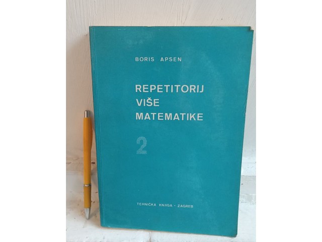 REPETITORIJ VIŠE MATEMATIKE 2 - BORIS APSEN