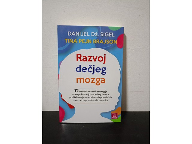 RAZVOJ DEČJEG MOZGA Danijel Dž. Sigel