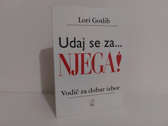 Udaj se za... Njega vodič za dobar izbor-Lori Gotlib