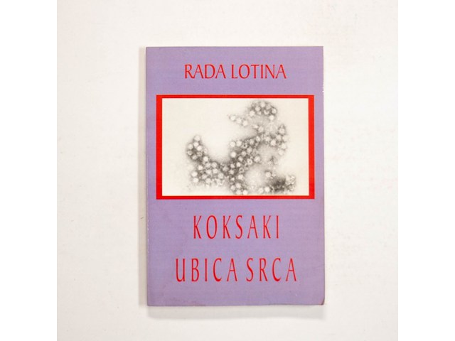 Koksaki ubica srca, Rada Lotina