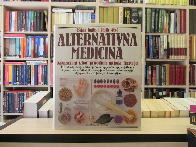 ALTERNATIVNA MEDICINA - BRIAN INGLIS, RUTH WEST