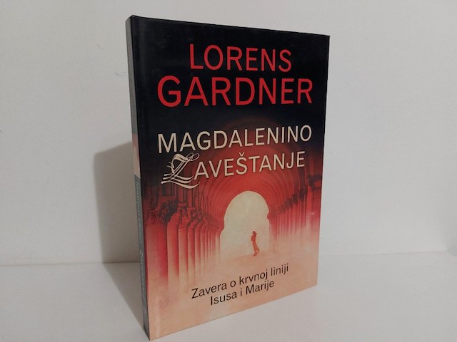 Magdalenino zaveštanje  - Lorens Gardner