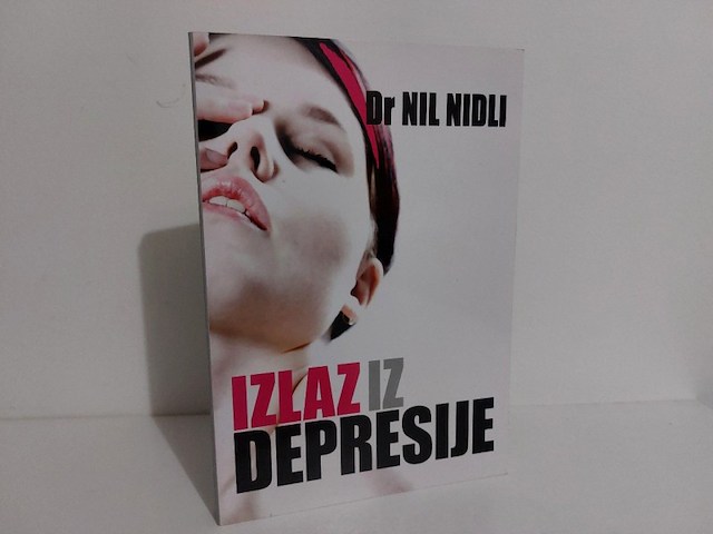 Izlaz iz depresije - Dr Nil Nidli