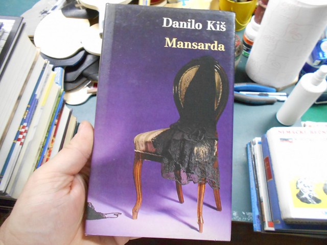 Danilo Kiš - Mansarda