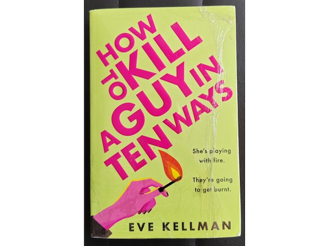 How to kill a guy in ten ways - Eve Kellman