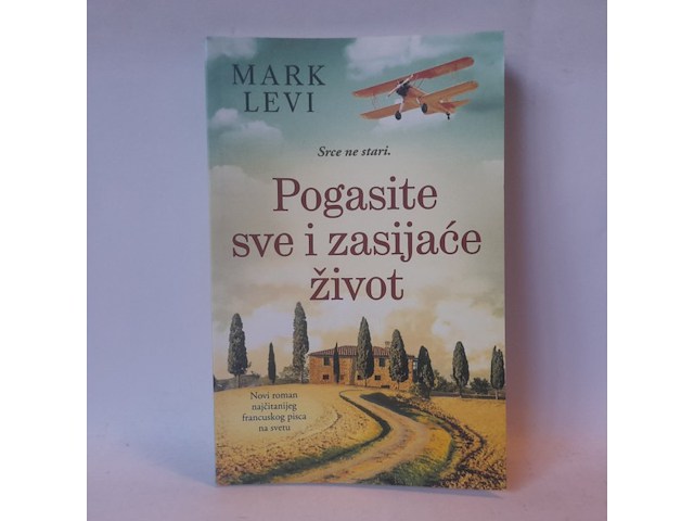 Mark Levi - Pogasite sve i zasijaće život