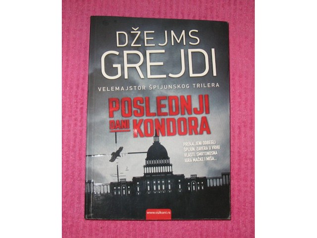 Džejms Grejdi - POSLEDNJI DANI KONDORA. ODLIČNO!